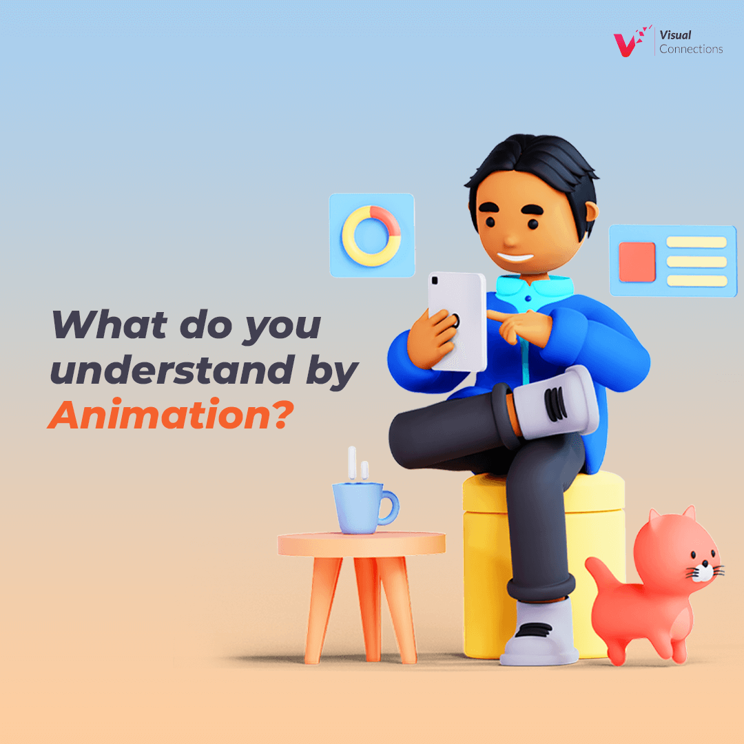 What Do You Understand by Animation? A Comprehensive Overview